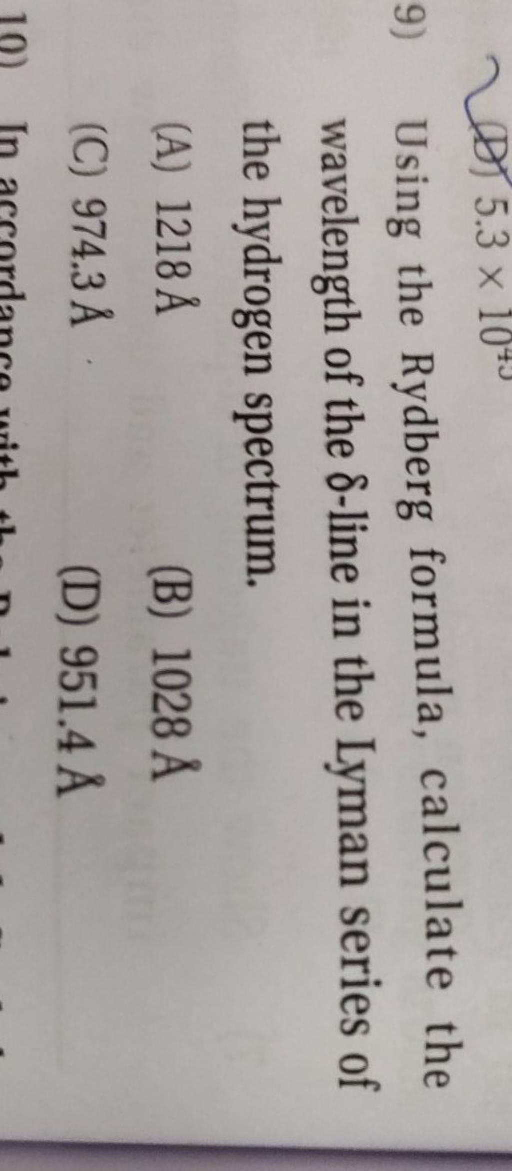 Using the Rydberg formula, calculate the wavelength of the delta-line in.. Using the Rydberg formula, calculate the wavelength of the delta-line in..