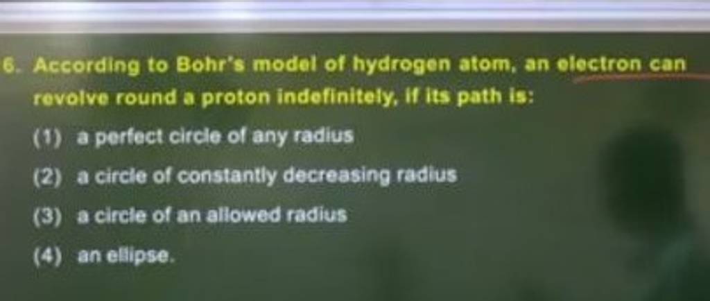 According To Bohrs Model Of Hydrogen Atom An Electron Can Revolve Round