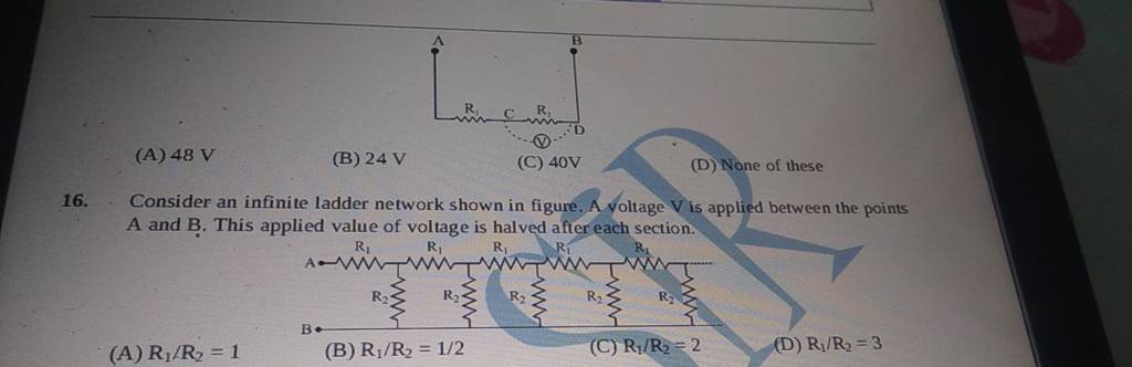 Consider an infinite ladder network shown in figure. A voltage V is appli..