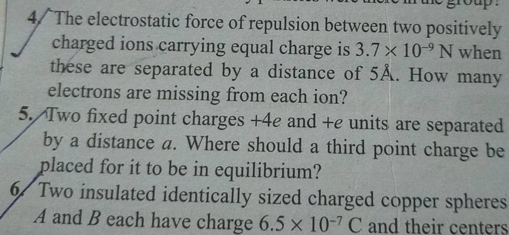 4 The Electrostatic Force Of Repulsion Between Two Positively Charged Io