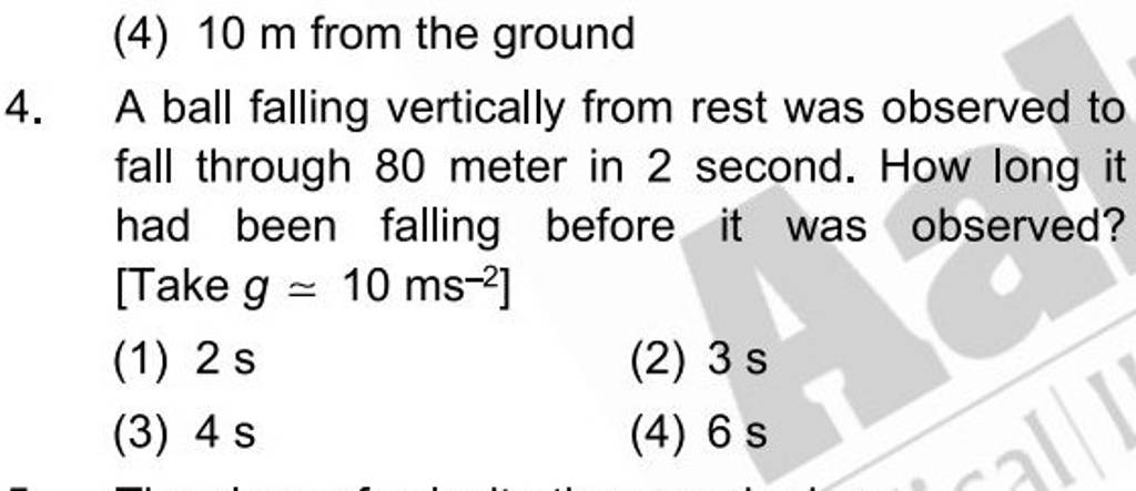 A ball falling vertically from rest was observed to fall through 80 meter..