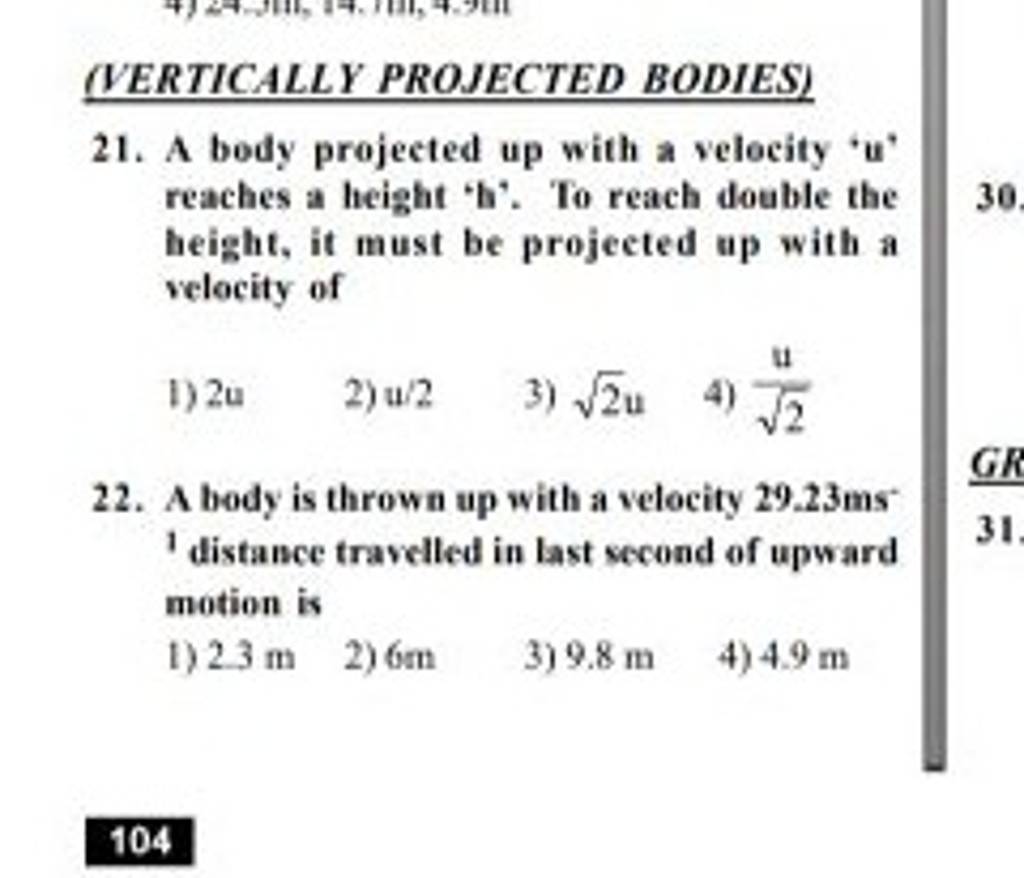 (VERTICALLY PROJECTED BODIES) 21. A body projected up with a velocity u r..