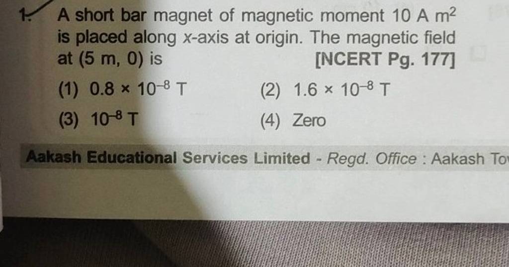 A short bar magnet of magnetic moment 10mathrmAm2 is placed along x-axis