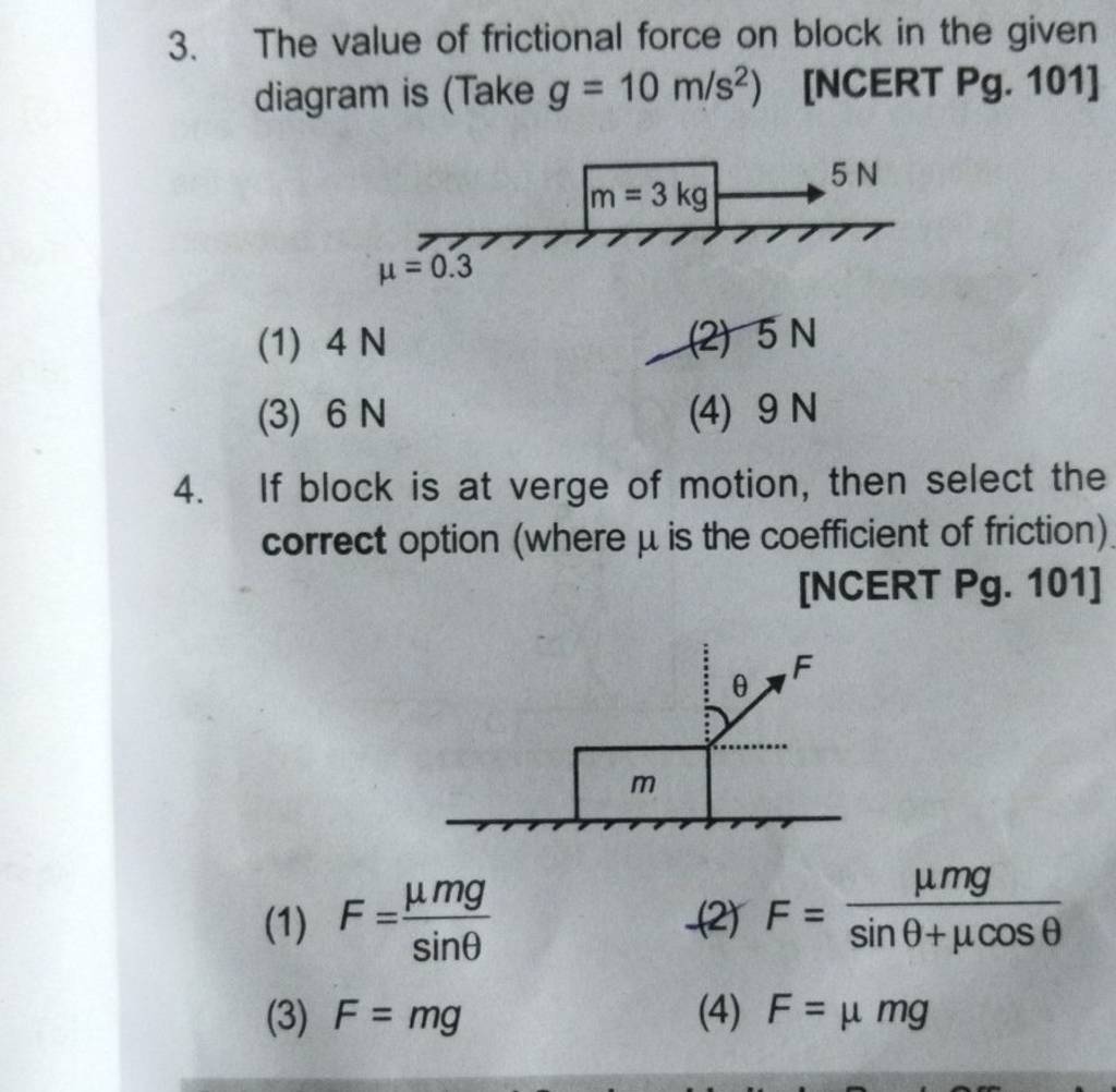 The value of frictional force on block in the given diagram is (Take g=10..