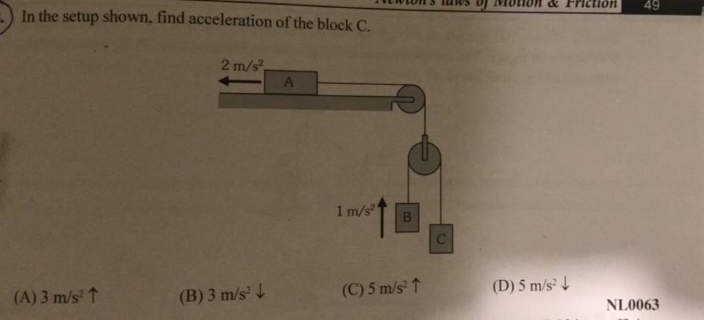 In the setup shown, find acceleration of the block mathrmC. | Filo