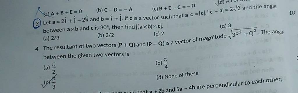 4 The resultant of two vectors (P+Q) and (P−Q) is a vector of magnitude s..