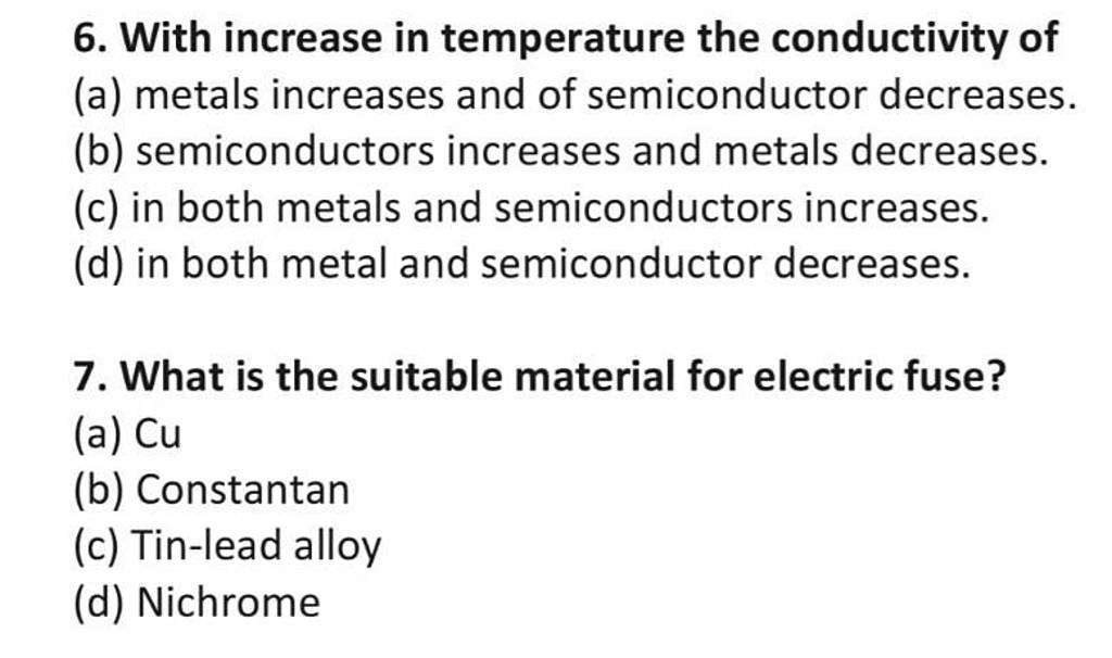 With increase in temperature the conductivity of | Filo