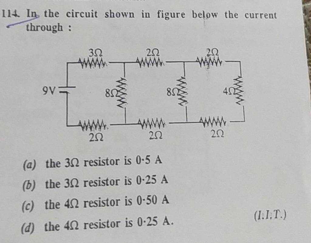 In the circuit shown in figure below the current through : | Filo