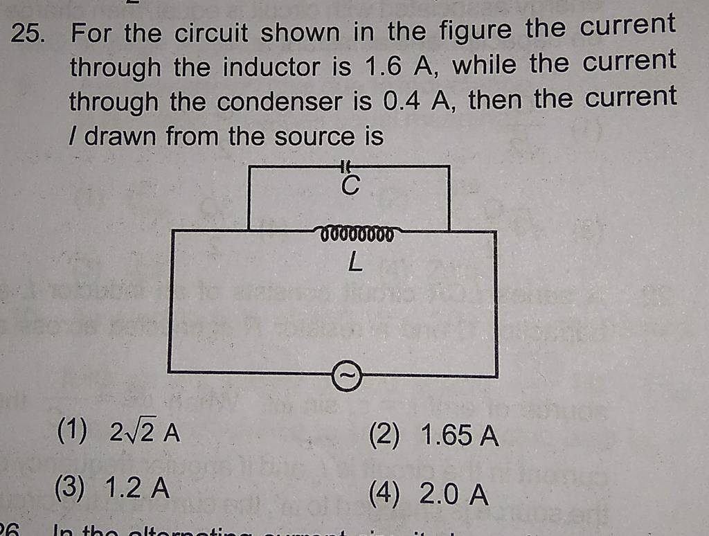 For the circuit shown in the figure the current through the inductor is 1..