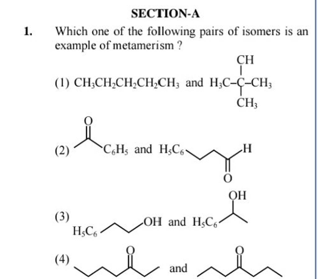 SECTION-A 1. Which one of the following pairs of isomers is an example of..
