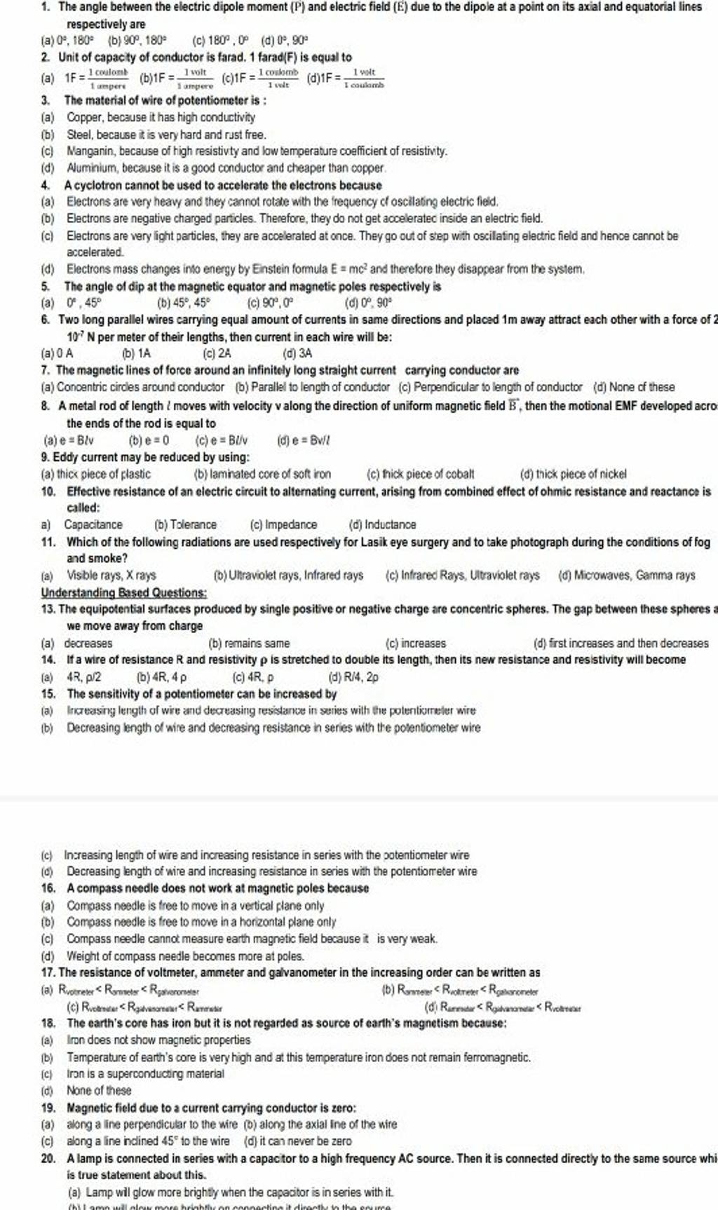 The angle of dip at the magnetic equator and magnetic poles respectively