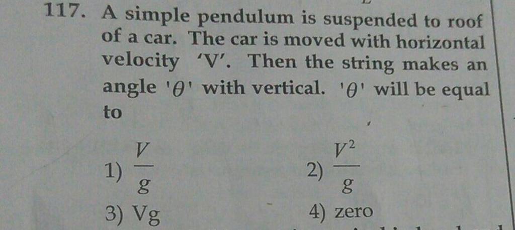A simple pendulum is suspended to roof of a car. The car is moved with ho..