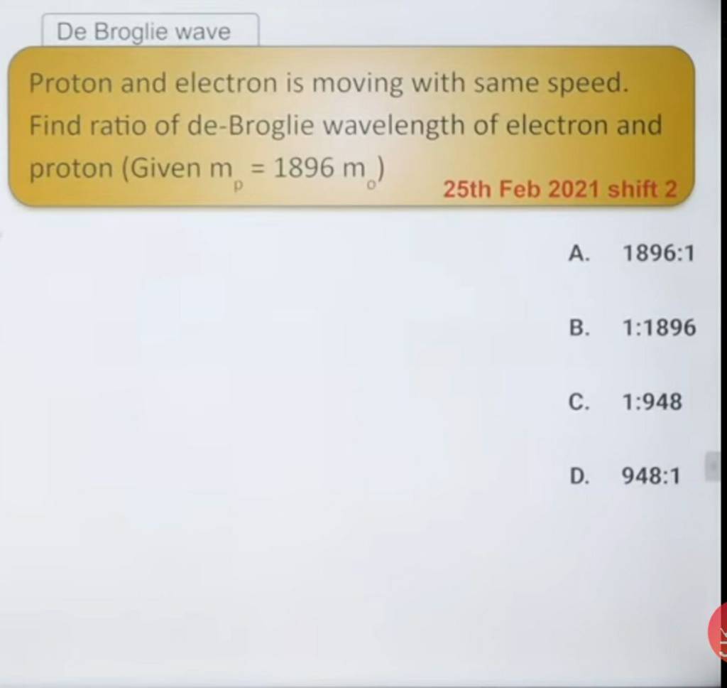De Broglie Wave Proton And Electron Is Moving With Same Speed Find Ratio