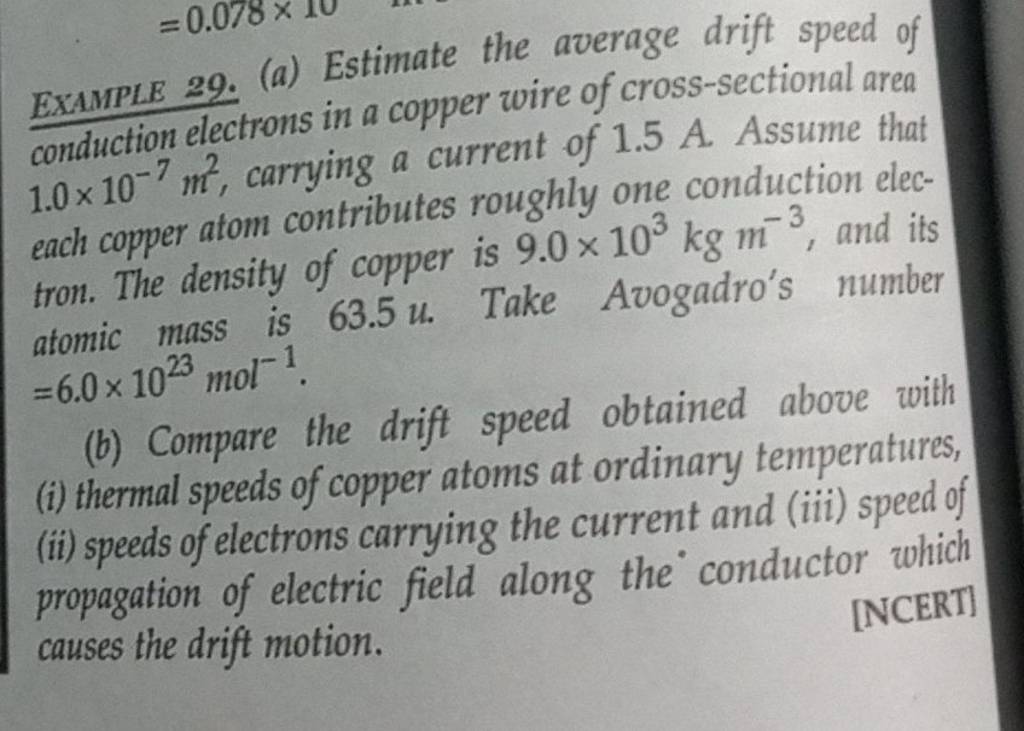 EXAMPLE 29. (a) Estimate the average drift speed of conduction electrons