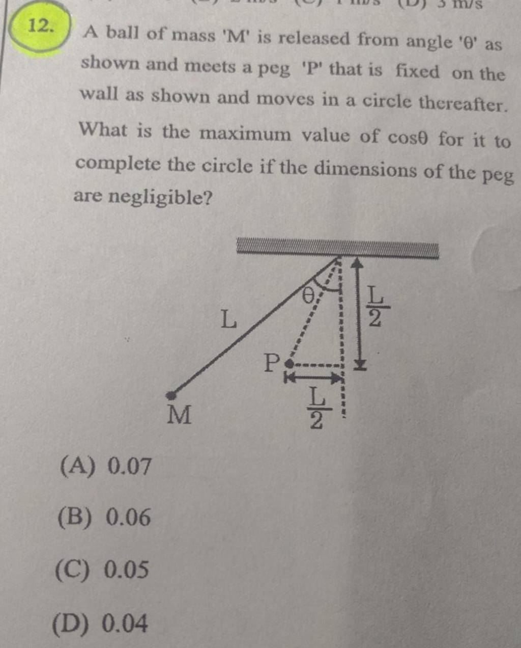 A ball of mass M is released from angle heta as shown and meets a peg..