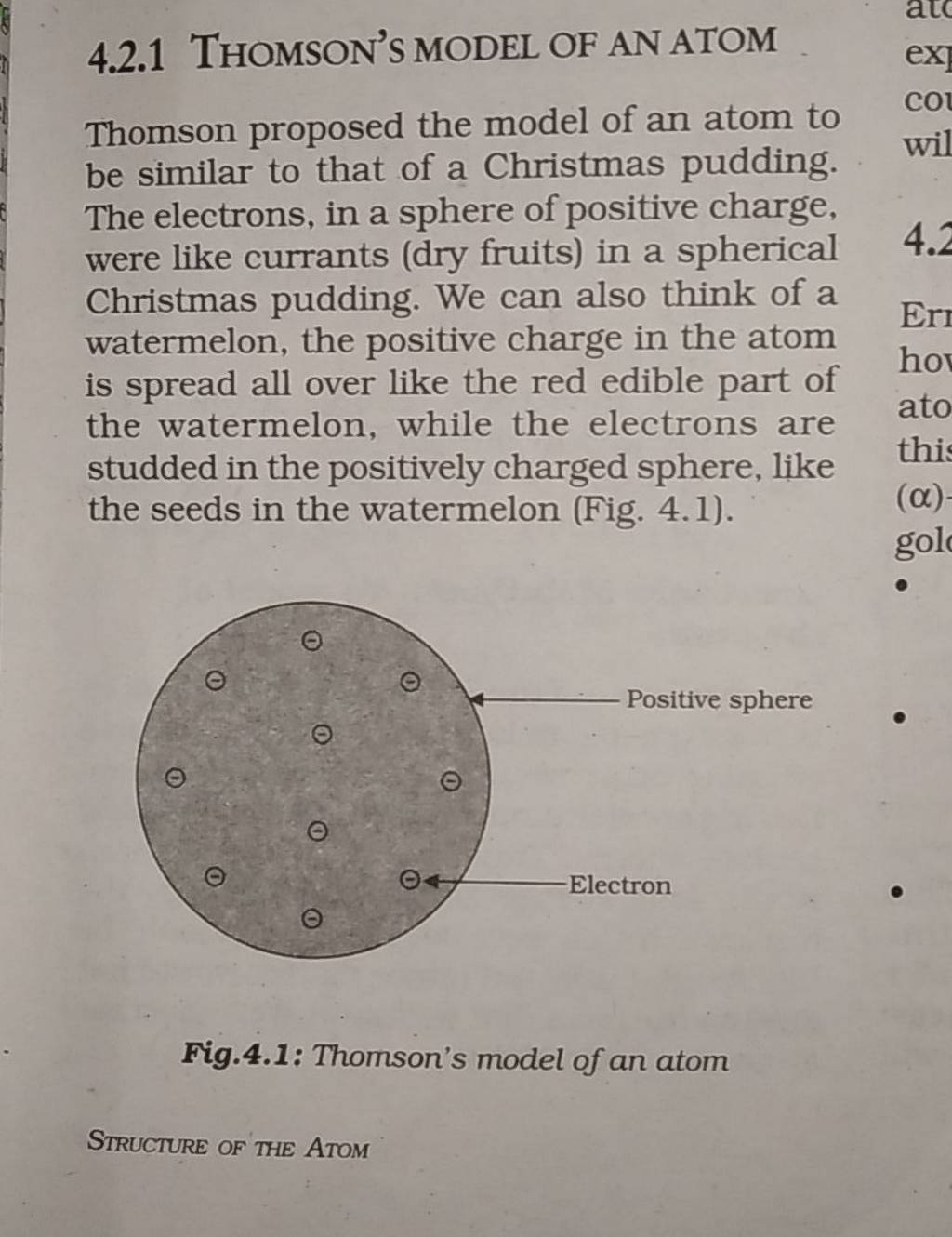 4.2.1 THOMSON's MODEL OF AN ATOM Thomson proposed the model of an atom to..