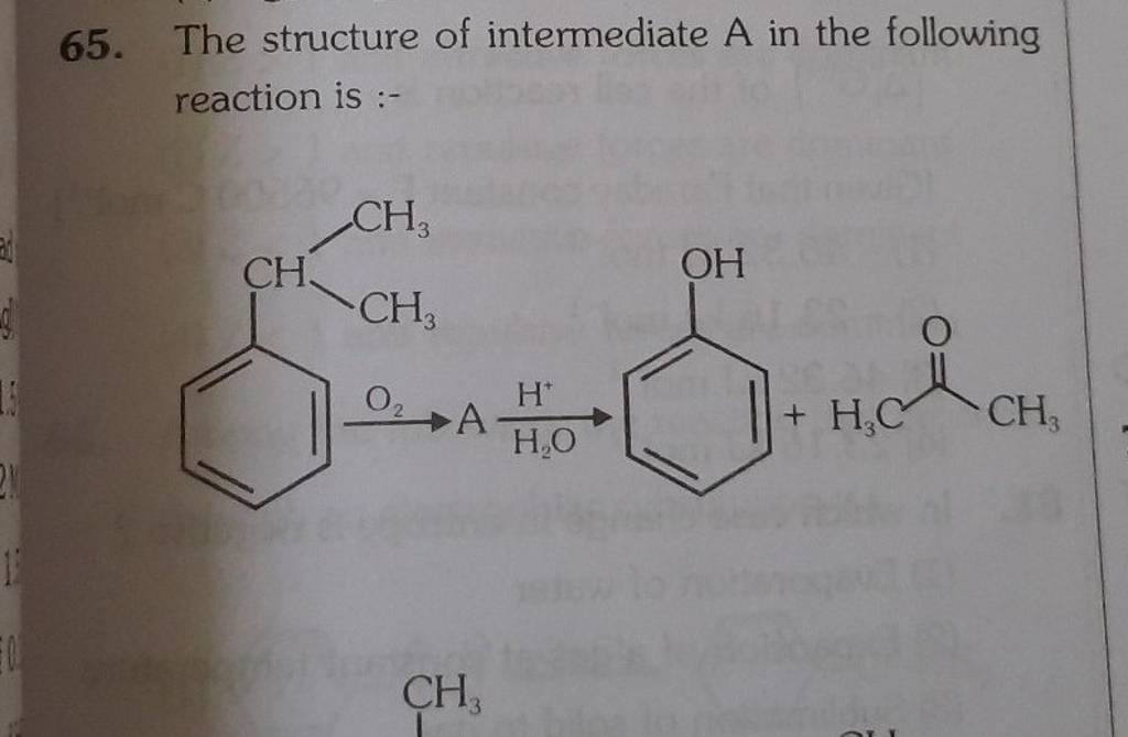 65. The structure of intermediate A in the following reaction is