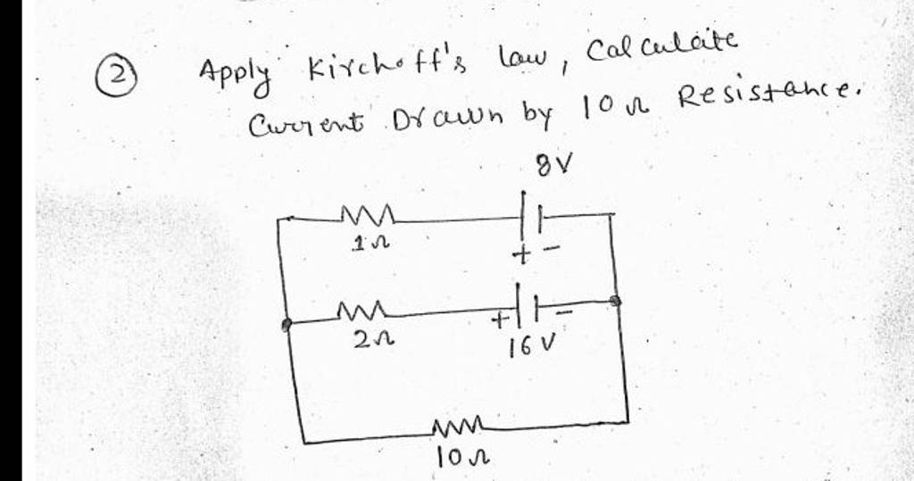 (2) Apply Kirchoff's law, Calculate Current Drawn by 10Ω Resistance.