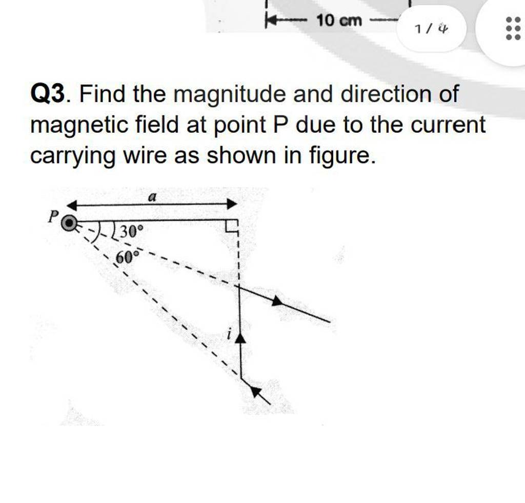 Q3. Find the magnitude and direction of magnetic field at point P due to
