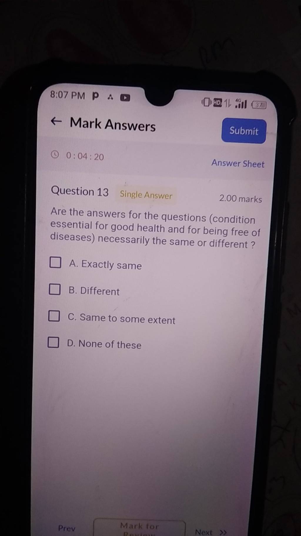 - Mark Answers Submit (1) 0:04:20 Answer Sheet Question 13 Single Answer