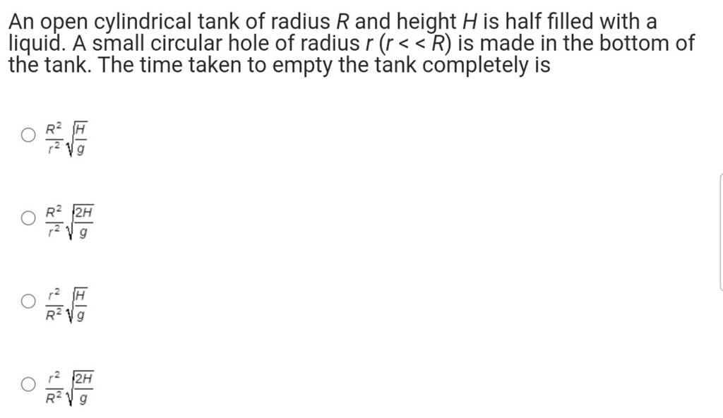 An open cylindrical tank of radius R and height H is half filled with a l..