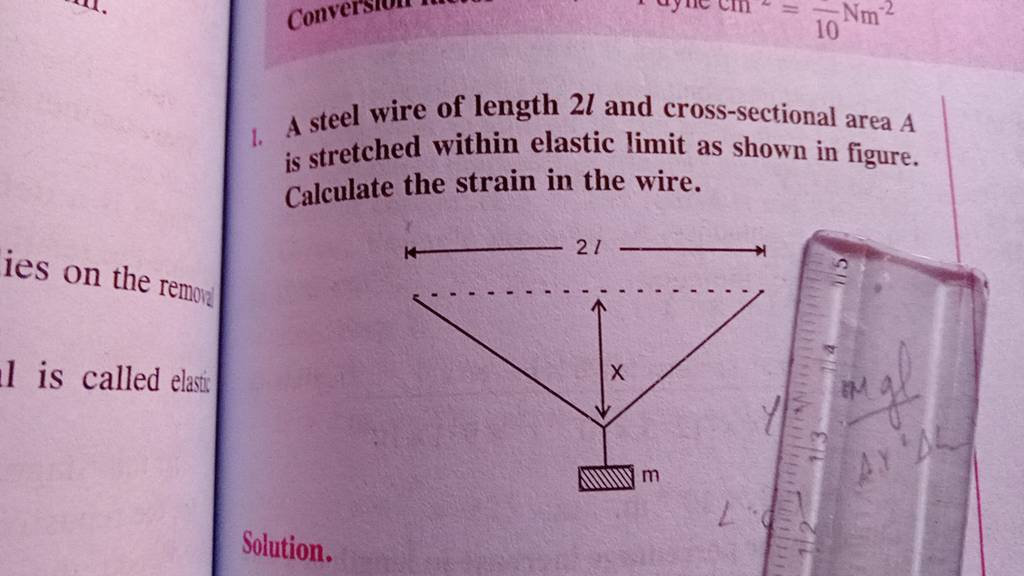 1. A steel wire of length 2l and cross-sectional area A is stretched with..
