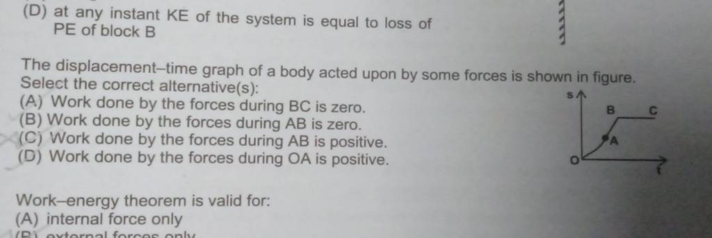 Work-energy theorem is valid for: | Filo
