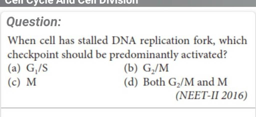 Question: When cell has stalled DNA replication fork, which checkpoint sh.. Question: When cell has stalled DNA replication fork, which checkpoint sh..