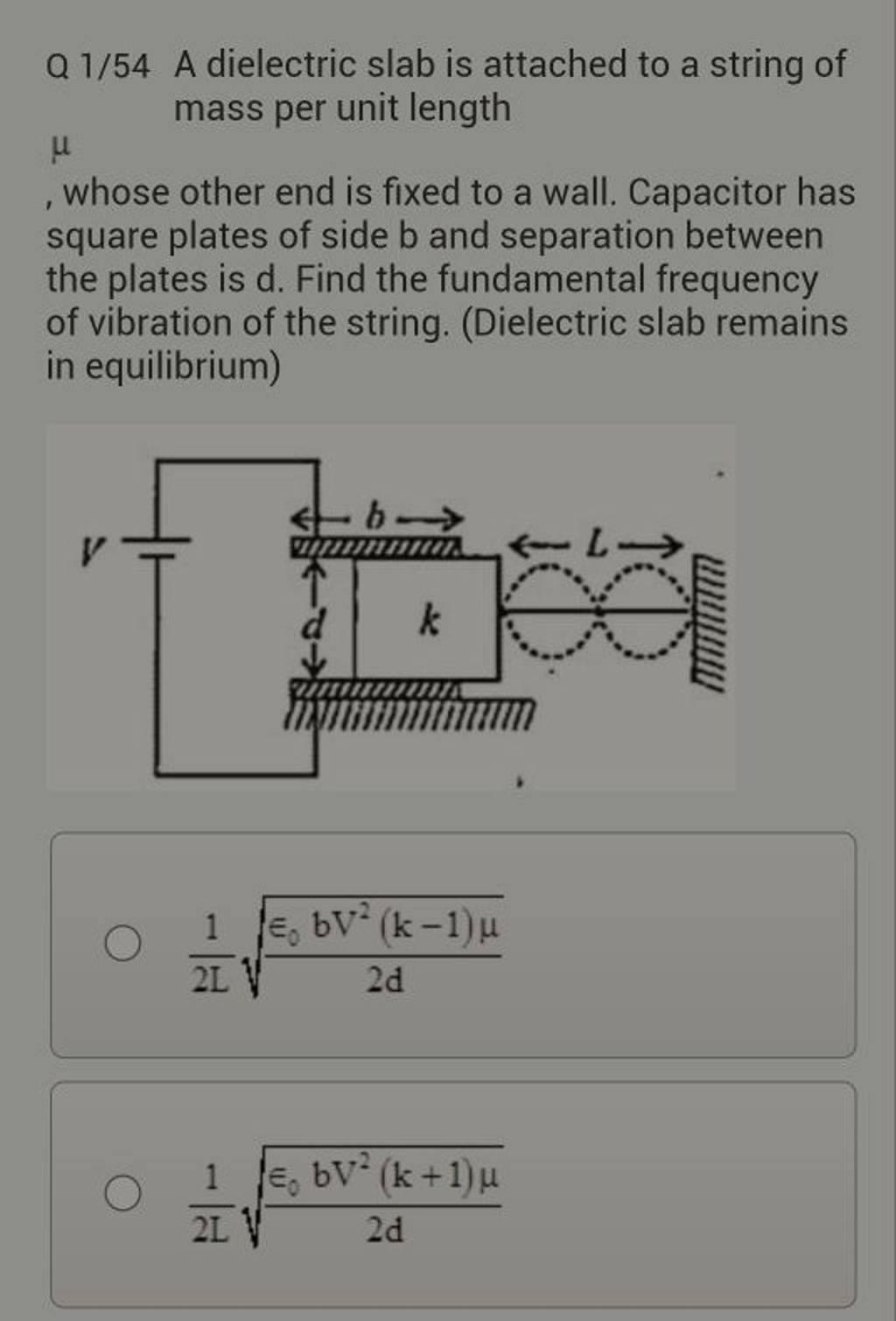 Q 1/54 A dielectric slab is attached to a string of mass per unit length..
