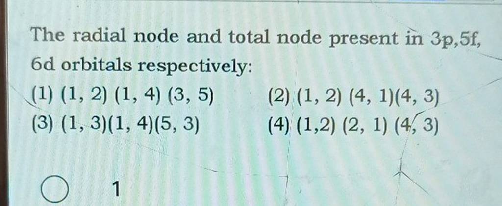 The radial node and total node present in 3p,5f, 6d orbitals respectively..