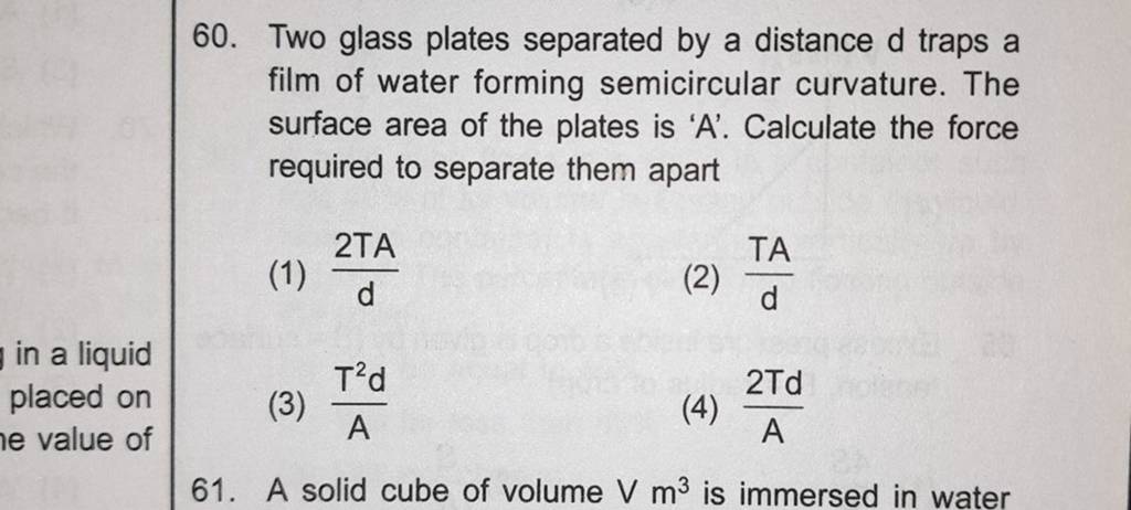 Two glass plates separated by a distance d traps a film of water forming
