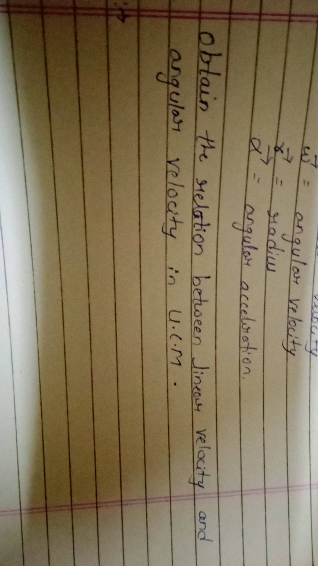 u= angular velocity x= radius x= angular acceleration. Oblain the relatio..