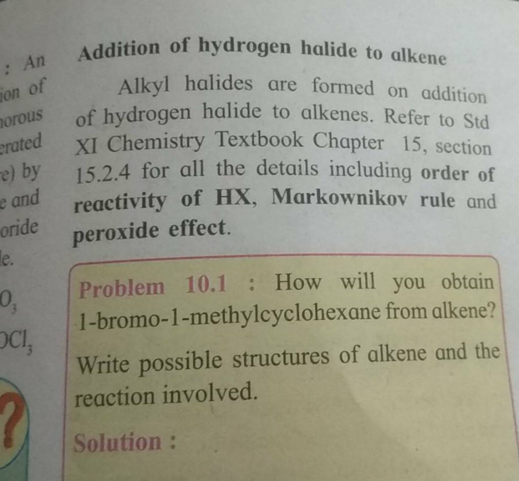 An Addition of hydrogen halide to alkene Alkyl halides are formed on addi..