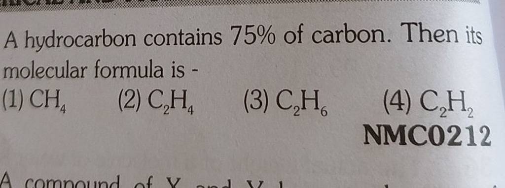 A hydrocarbon contains 75% of carbon. Then its molecular formula is