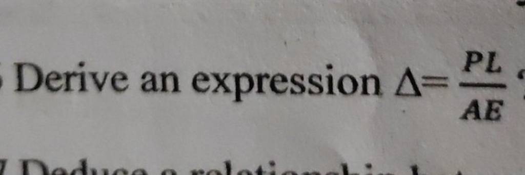 Derive an expression Δ=AEPL | Filo