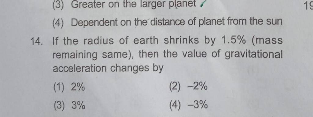 If the radius of earth shrinks by 1.5% (mass remaining same), then the va..