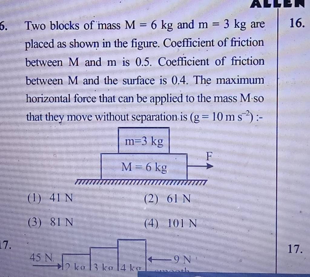 6. Two blocks of mass M=6 kg and m=3 kg are placed as shown in the figure..