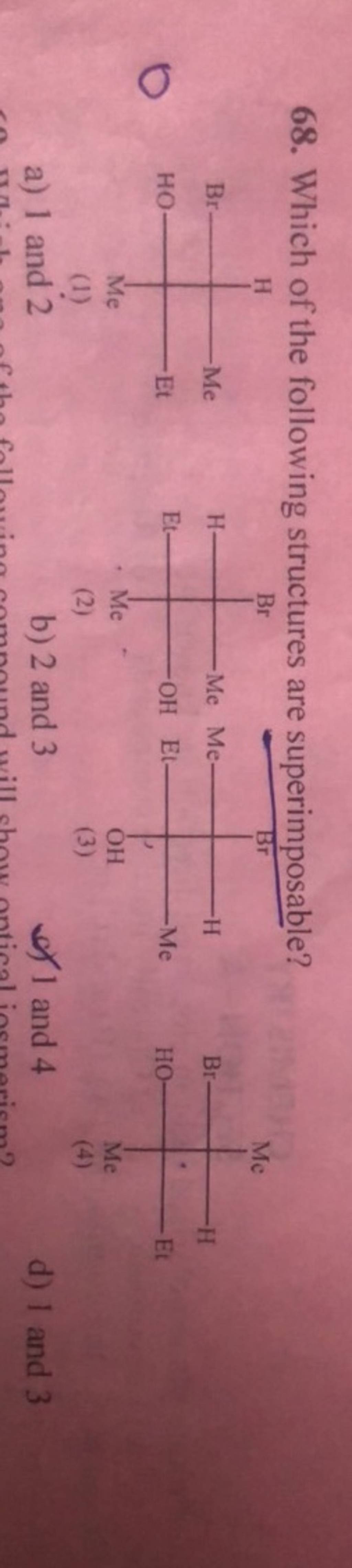 Which of the following structures are superimposable? | Filo