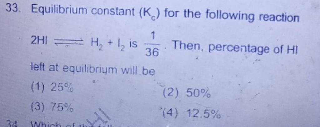 Equilibrium constant (Kc ) for the following reaction 2HI⇌H2 +I2 is 361