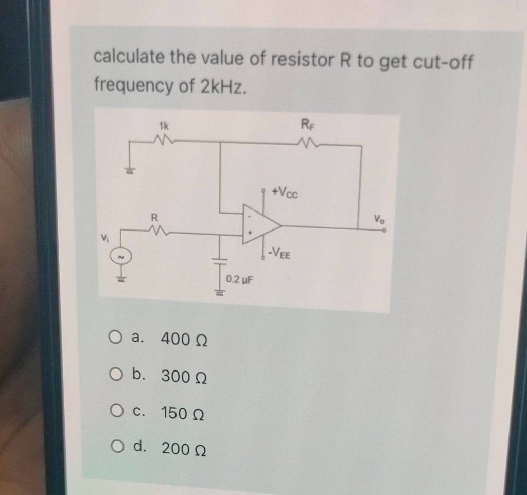 calculate the value of resistor R to get cut-off frequency of 2kHz. | Filo