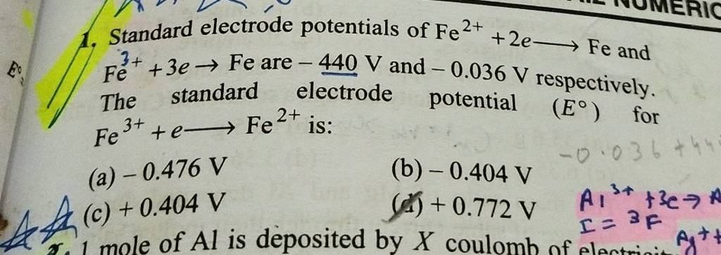 Standard electrode potentials of Fe2++2e Fe and Fe3++3e→Fe are −440 V an..