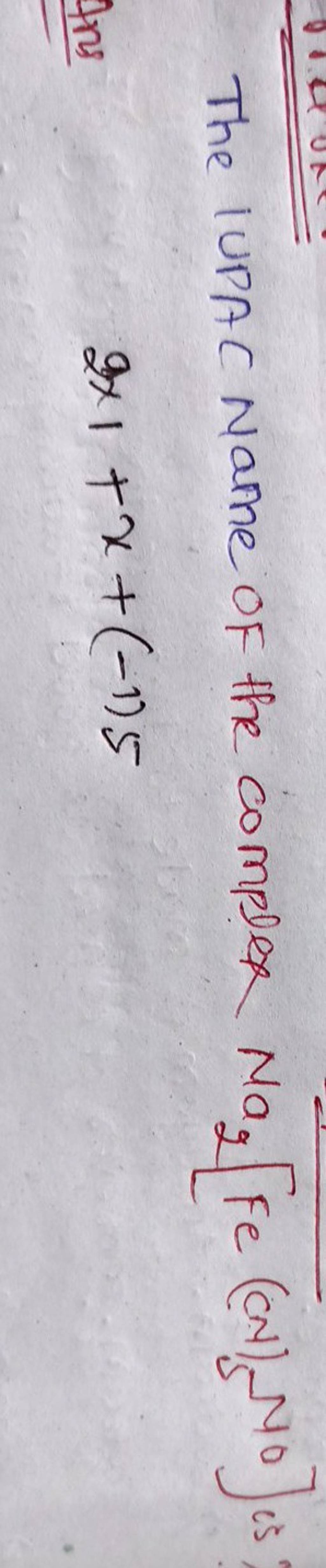 The IUPAC Name oF the complex Na2 [Fe(CN5 NO] cs 2×1+x+(−1)5 | Filo
