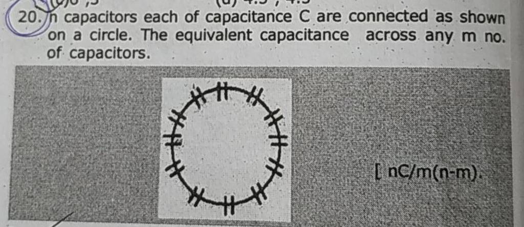 20. n capacitors each of capacitance C are connected as shown on a circle..