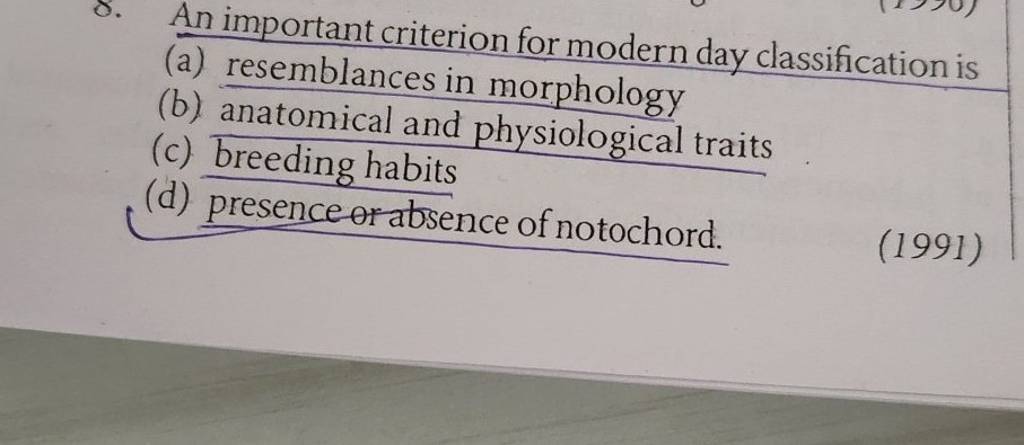 An important criterion for modern day classification is | Filo