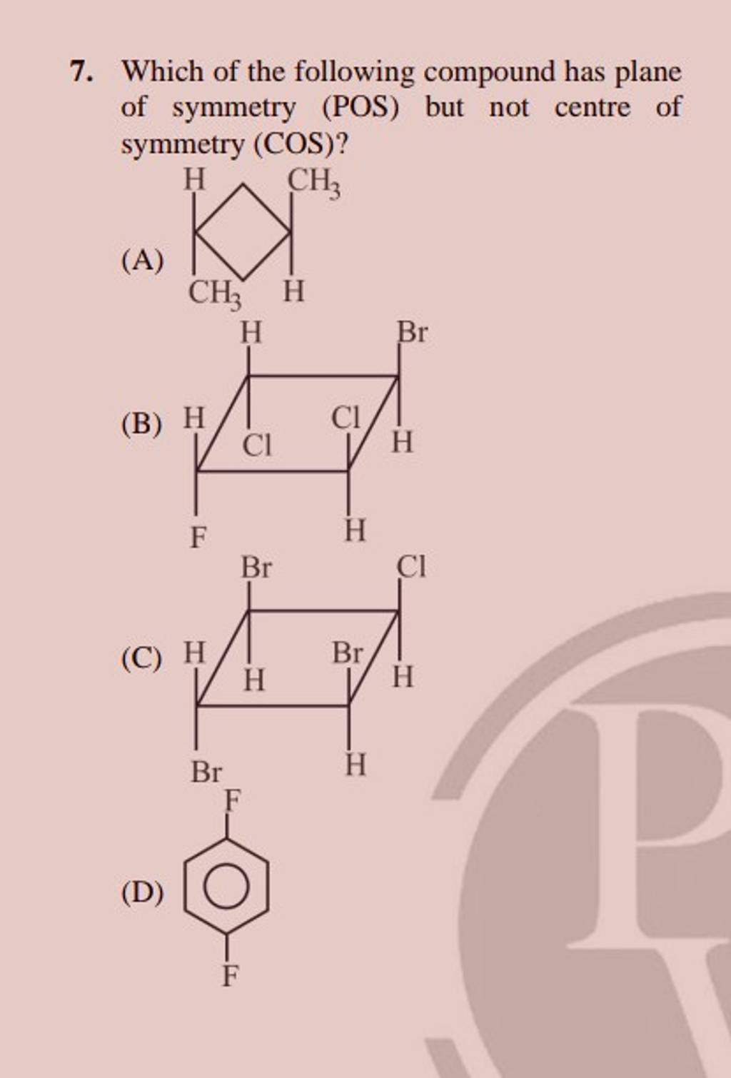 Which of the following compound has plane of symmetry (POS) but not centr..