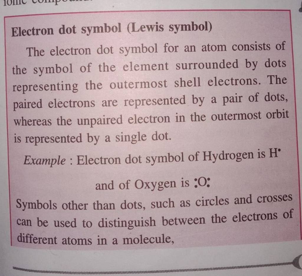 Electron dot symbol (Lewis symbol) The electron dot symbol for an atom co..