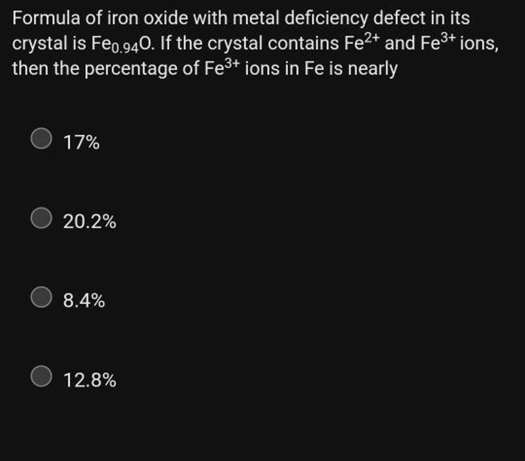 Formula of iron oxide with metal deficiency defect in its crystal is Fe0...