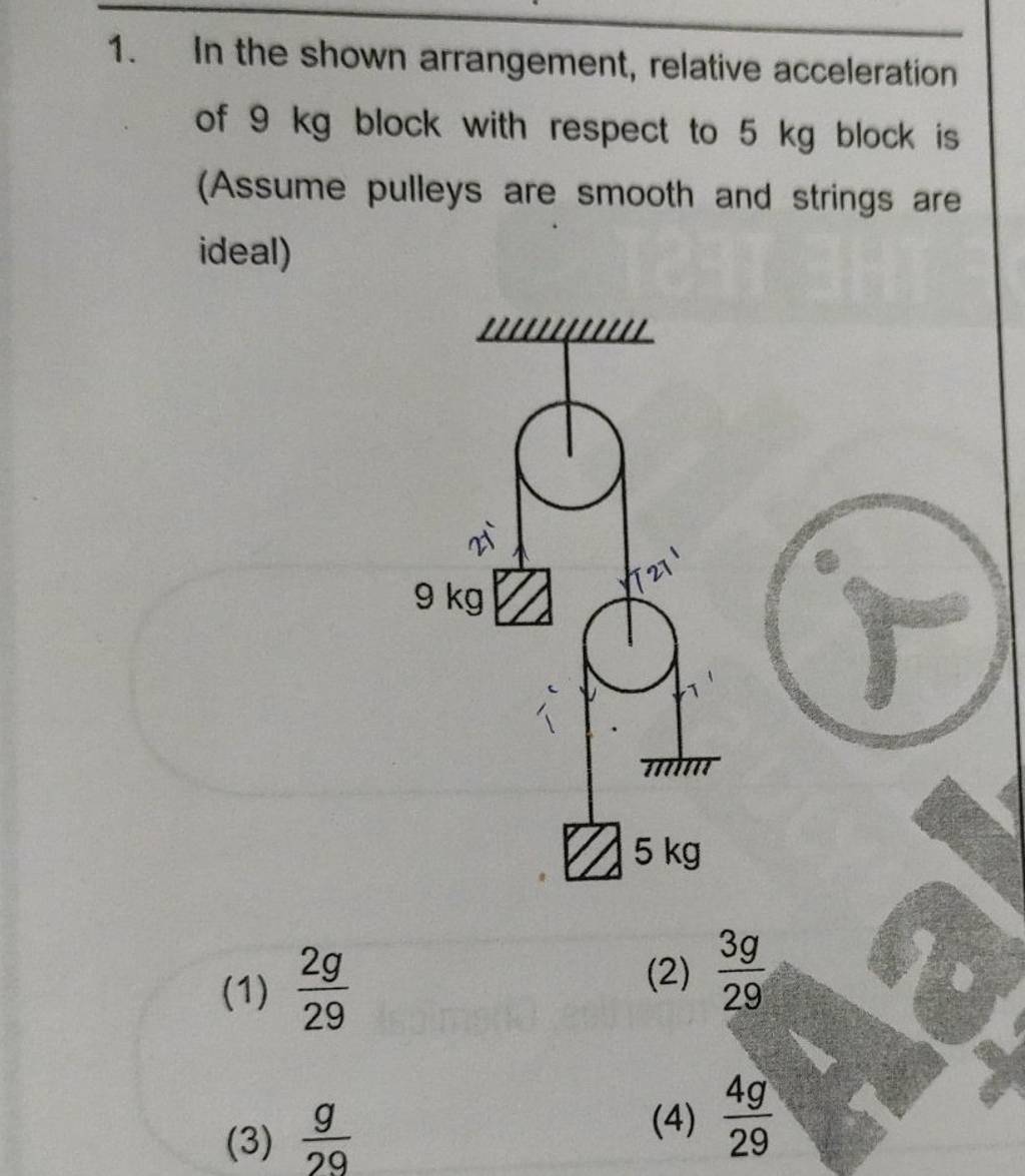 In the shown arrangement, relative acceleration of 9 kg block with respec.. In the shown arrangement, relative acceleration of 9 kg block with respec..