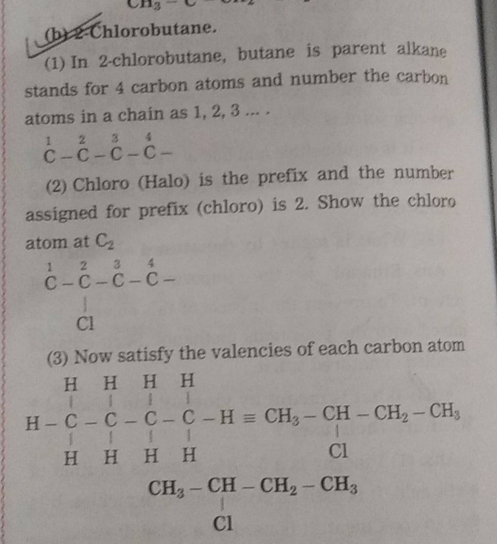 (b) 2-Chlorobutane. (1) In 2-chlorobutane, butane is parent alkane stands..