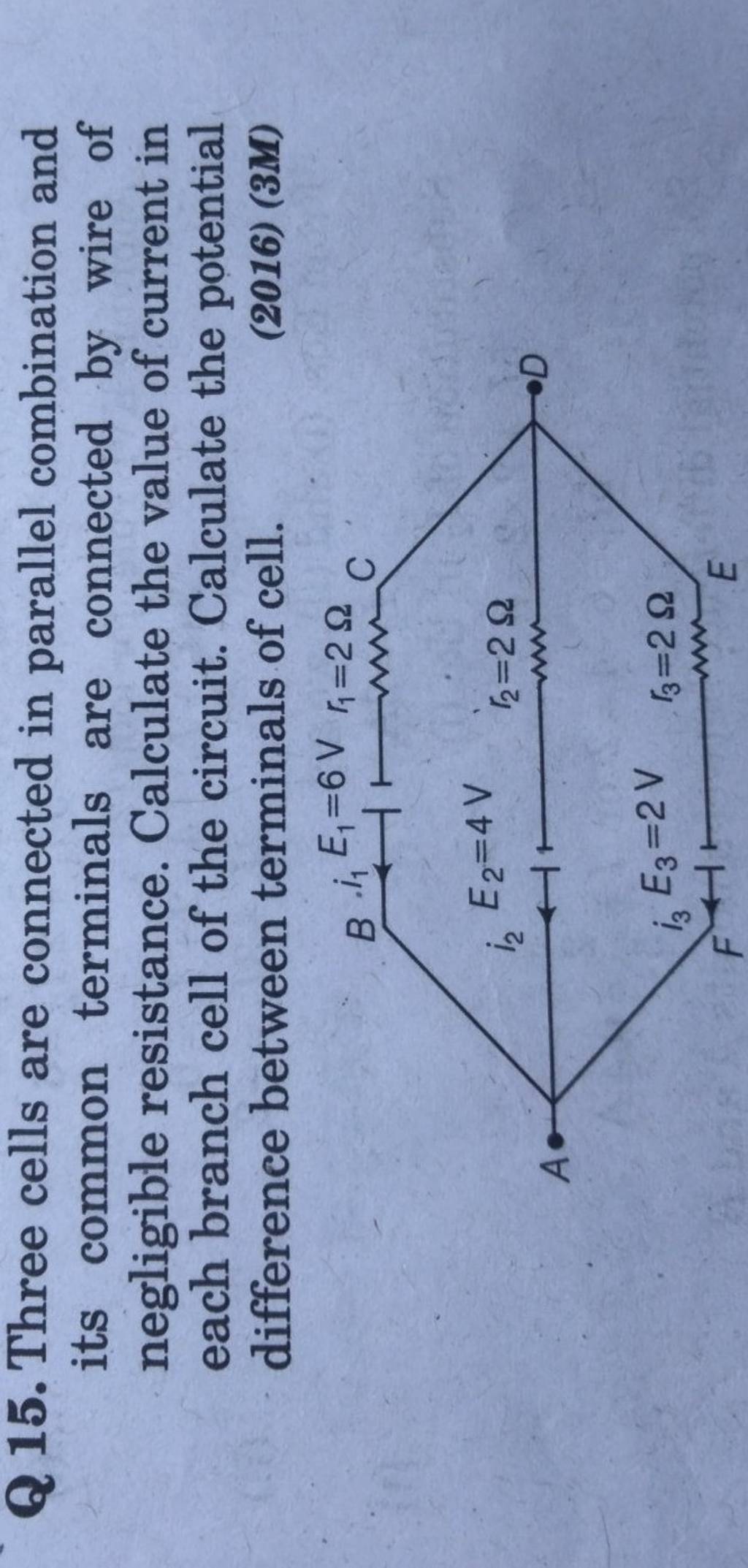 Q15. Three cells are connected in parallel combination and its common ter..